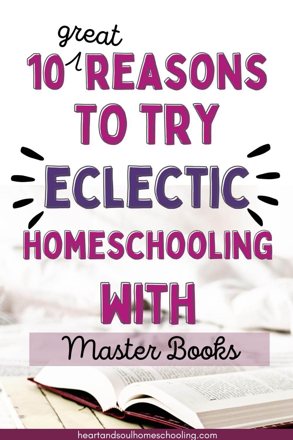 Eclectic Homeschooling with Master Books Curriculum - Heart and Soul ...